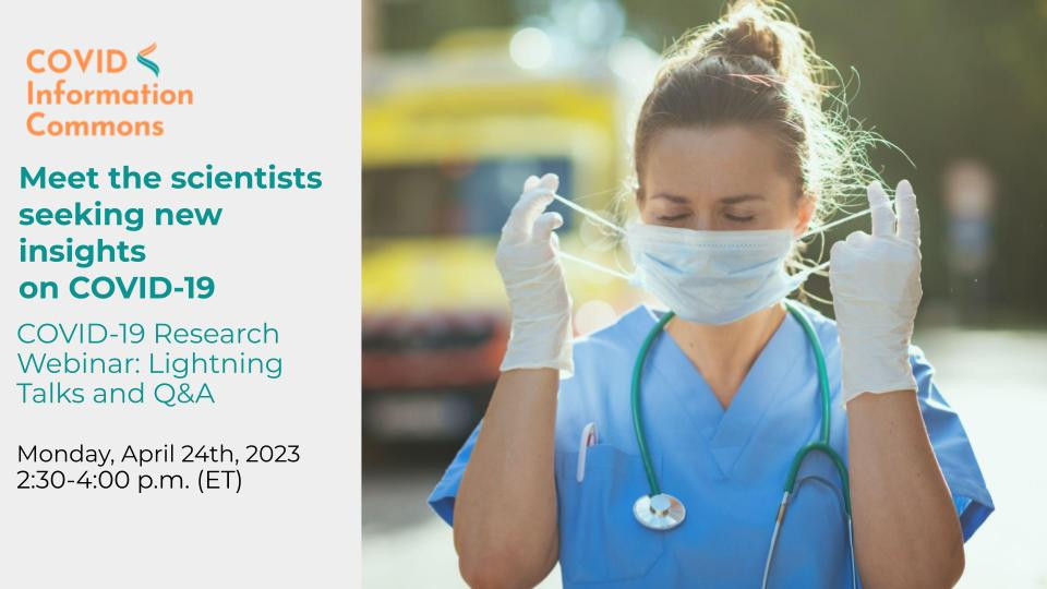 Spring 2023 COVID Information Commons Webinar: Research Lightning Talks ...